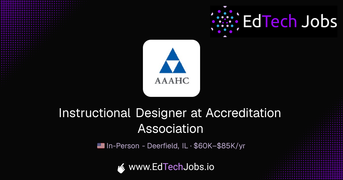 Instructional Designer at Accreditation Association | EdTechJobs.io
